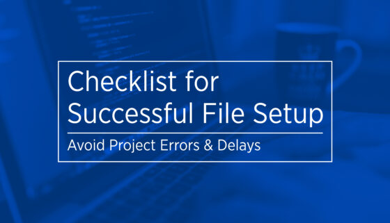 File Prep - The Key to Sailing Through Prepress - Perfect Communications